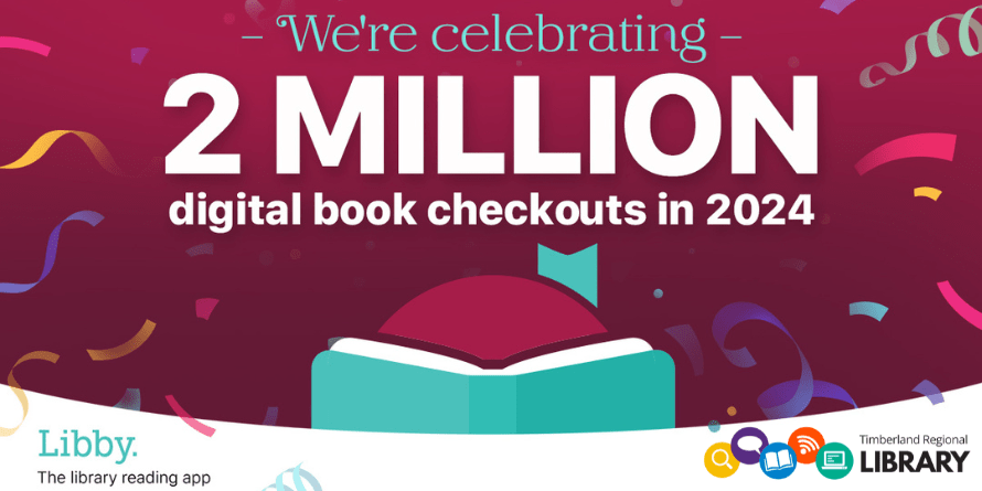 Timberland Regional Library Surpasses 2 Million Digital Checkouts in ...